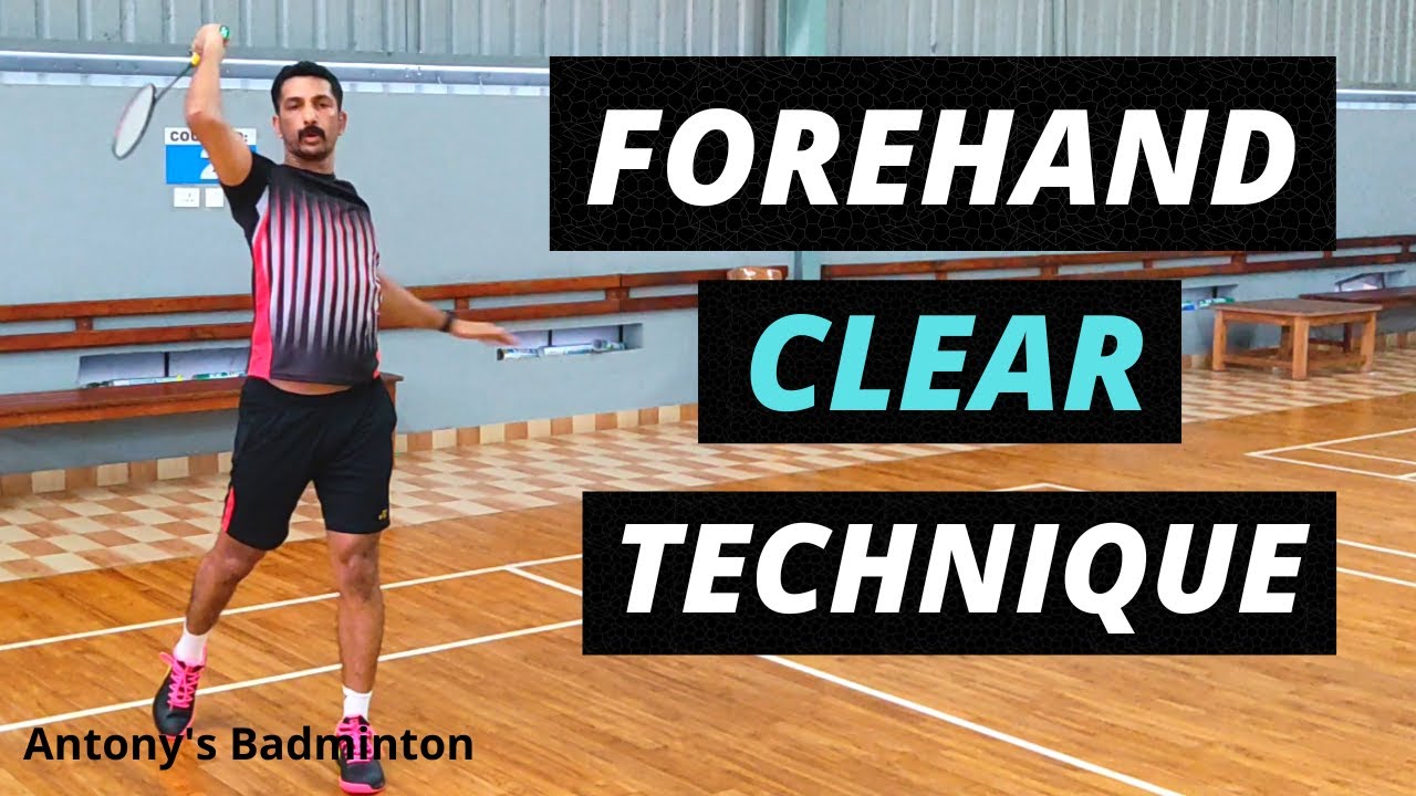 How To Do a Forehand Clear - BADMINTON TECHNIQUE - YouTube