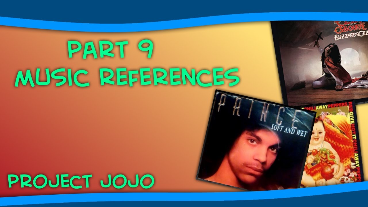 Project JoJo Part 9 Music References - YouTube