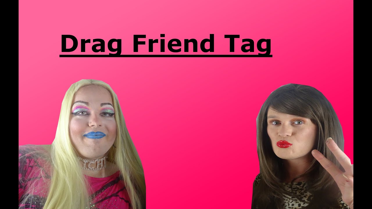friend tag - drag character addition - YouTube