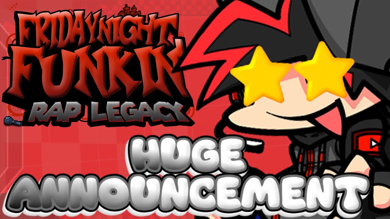 FNF RAP LEGACY HUGE ANNOUNCEMENT!! - YouTube