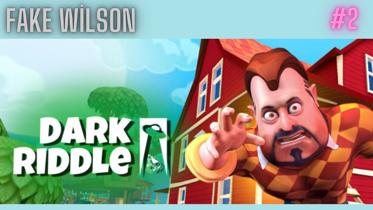 FAKE WİLSON- BODRUMDA NE VAR? (DARK RIDDLE) 2.BÖLÜM - YouTube