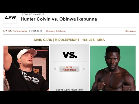 LFA 101 Hunter Colvin Vs Obinwa Ikebunna Pre Fight Prediction - YouTube