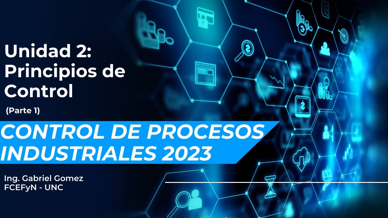 CPI UNC Unidad 2 principios de control parte 1 - YouTube
