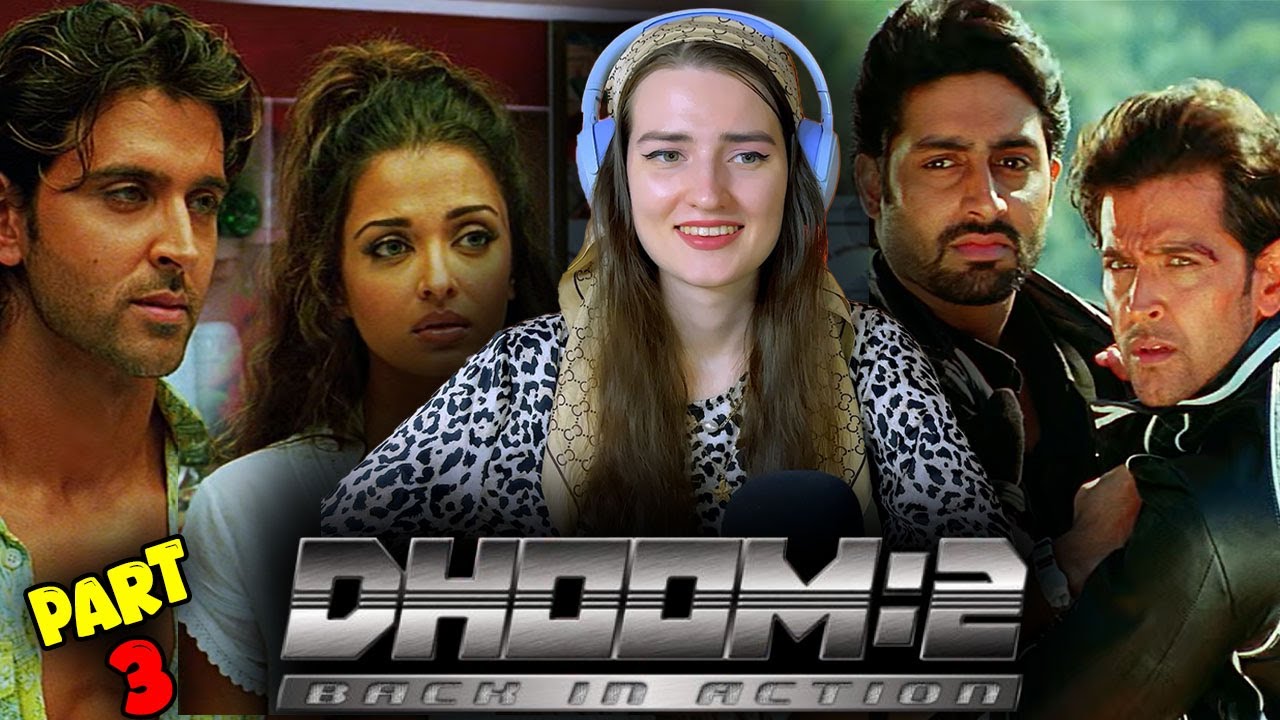 DHOOM 2 MOVIE REACTION (Part 3/3!!!) | Hrithik Roshan | Abhishek ...