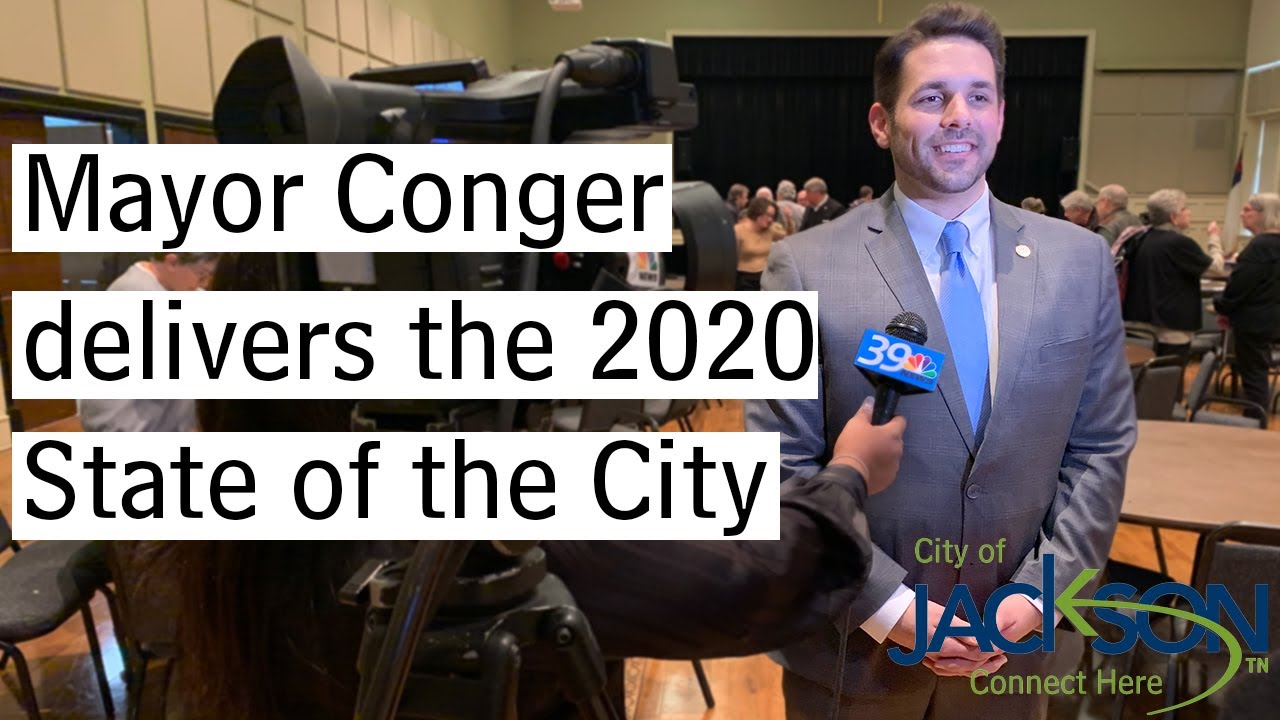 City of Jackson, TN Mayor Conger delivers the 2020 State of the City ...