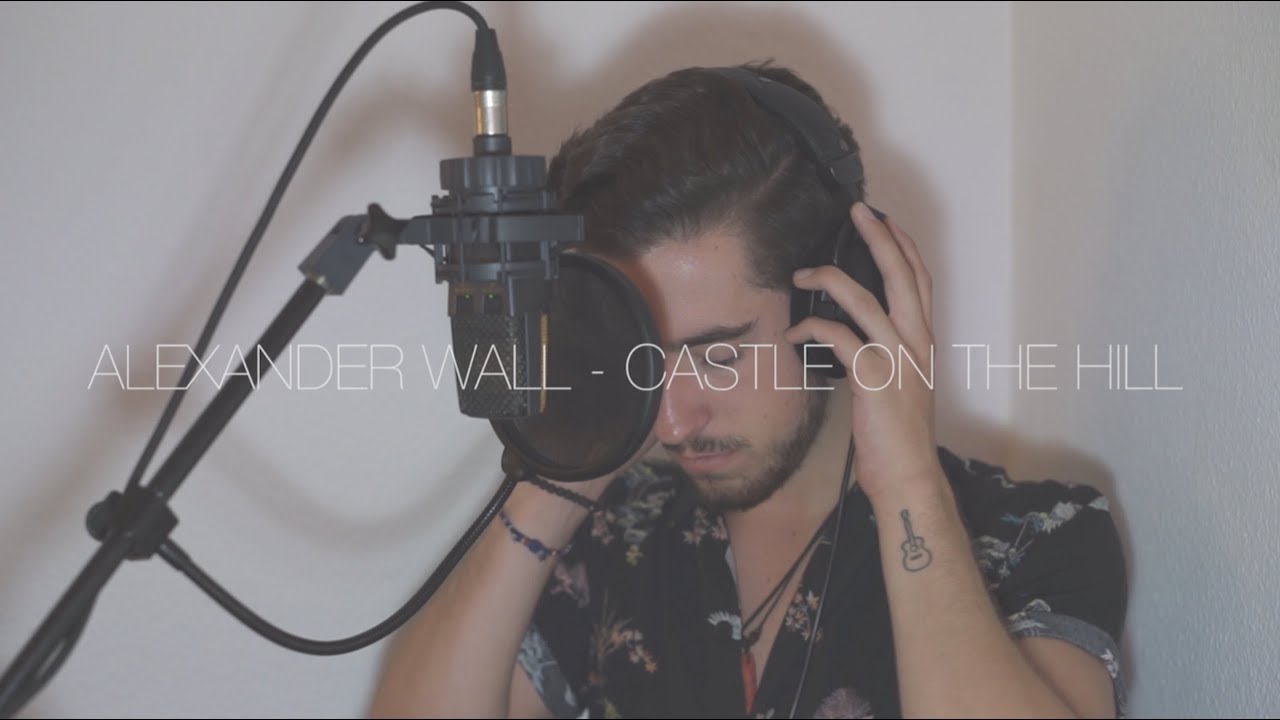 Castle On The Hill - Ed Sheeran (Alexander Wall Official Video Cover ...