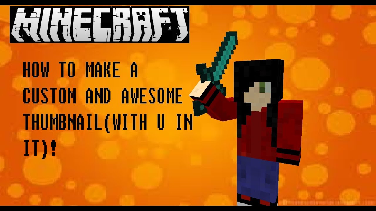 How to Make A Custom Minecraft Thumbnail For Your Videos - YouTube