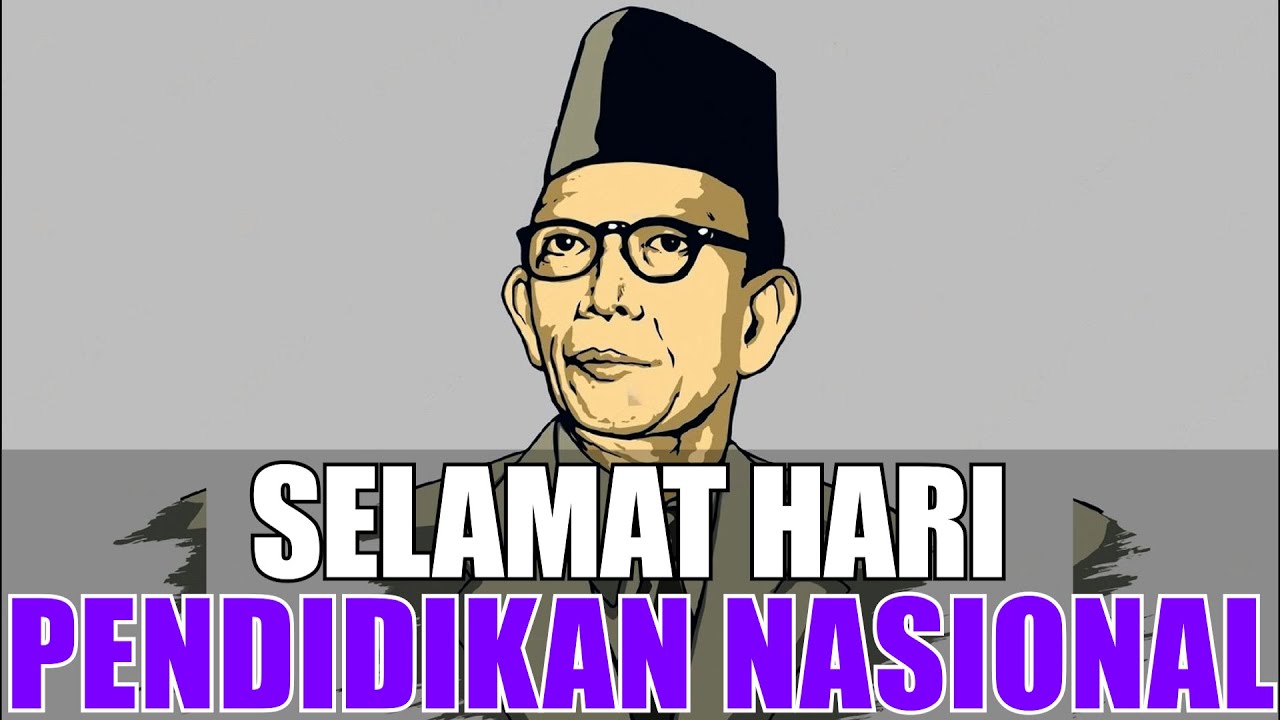 Selamat Hari Pendidikan Nasional 2 Mei 2o23 Youtube