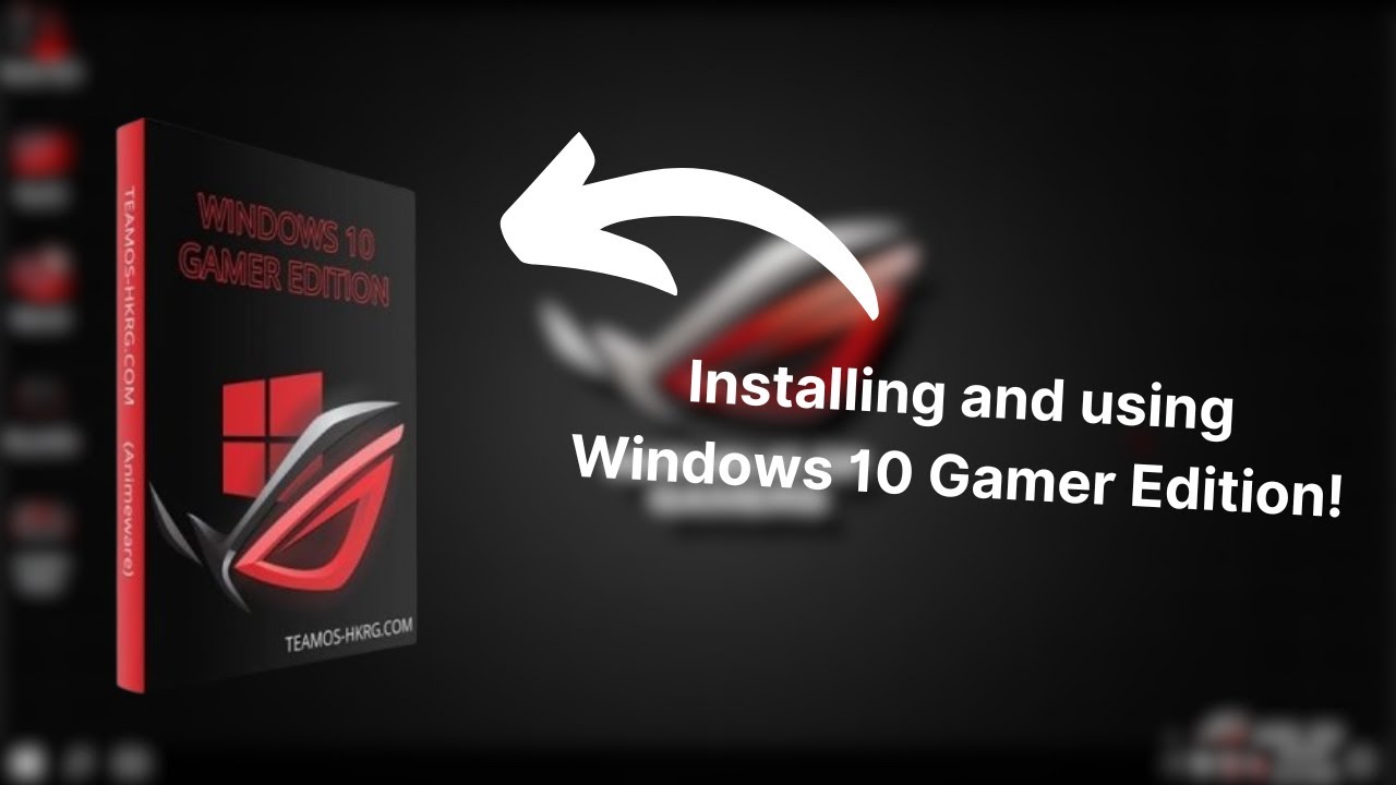Installing Windows 10 Gamer Edition! Modified version of Windows 10 ...