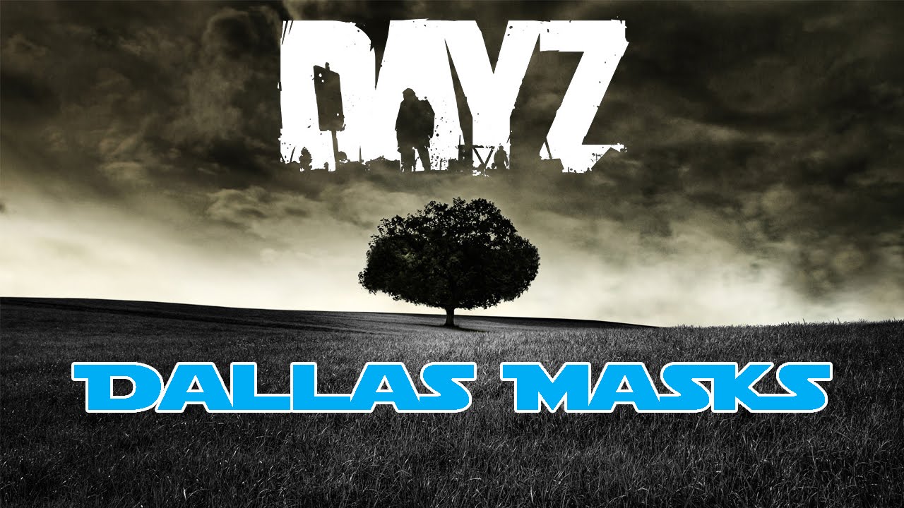 DayZ - Ep8. Dallas Masks - YouTube