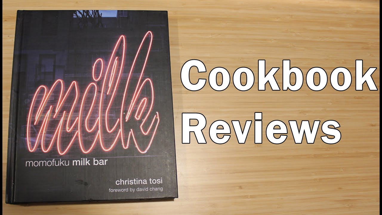 Cookbook Review: Momofuku Milk Bar by Christina Tosi - YouTube