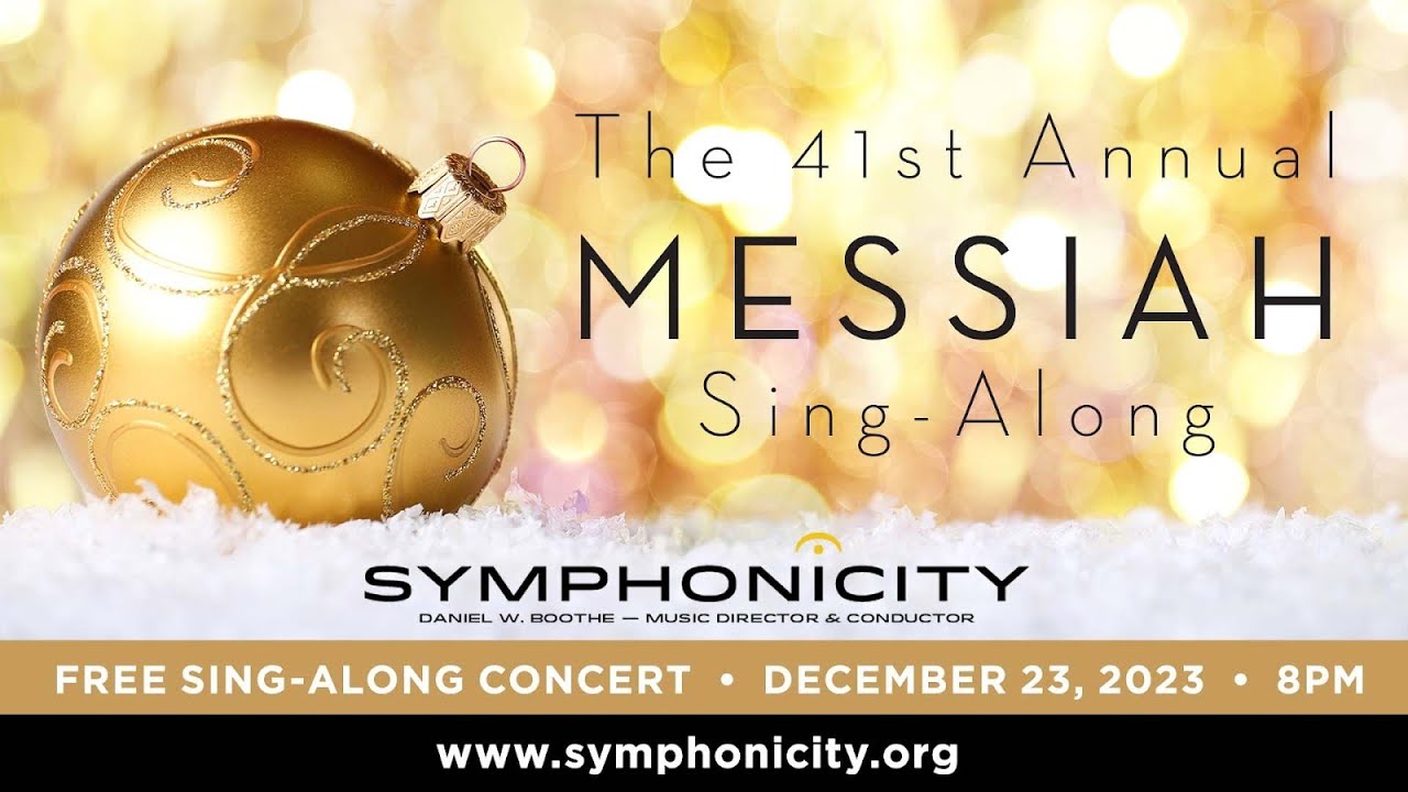 Handel's Messiah | Symphonicity's 41st Annual Messiah Sing-Along - YouTube