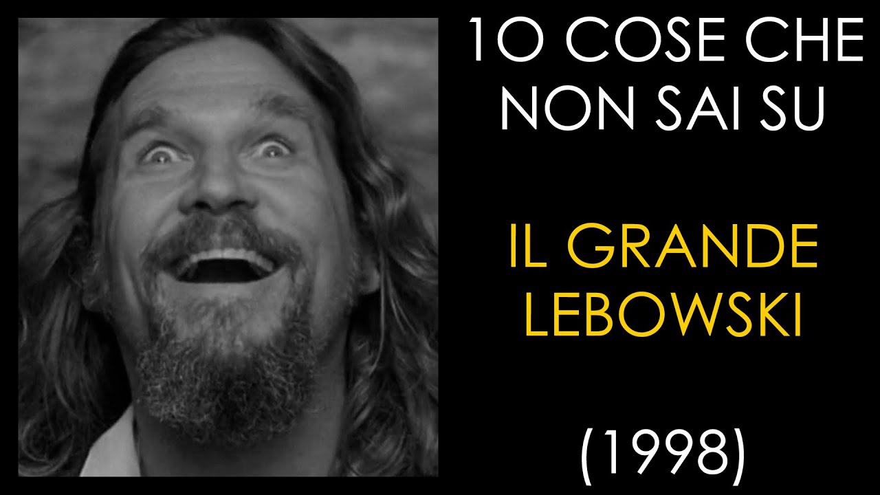 10 COSE CHE NON SAI SU IL GRANDE LEBOWSKI - THE VNTG NETWORK - YouTube