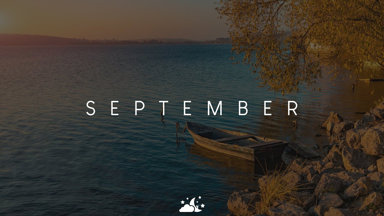 September | Beautiful Chill Music Mix - YouTube Music