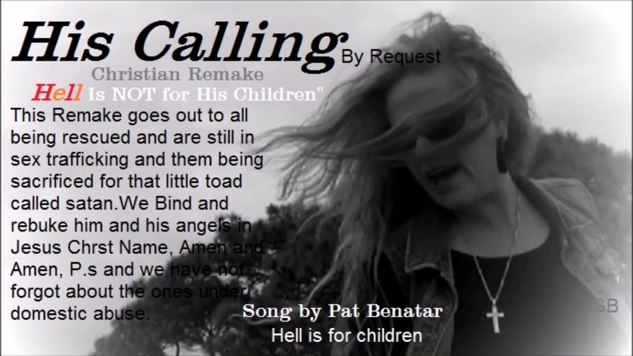 His Calling-Hell Is Not For Children(Remake of Hell Is For Children Pat ...