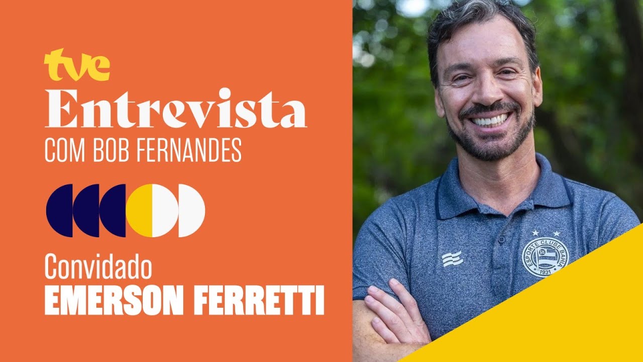 EMERSON FERRETTI NO TVE ENTREVISTA COM BOB FERNANDES | 18/06/2024 - YouTube