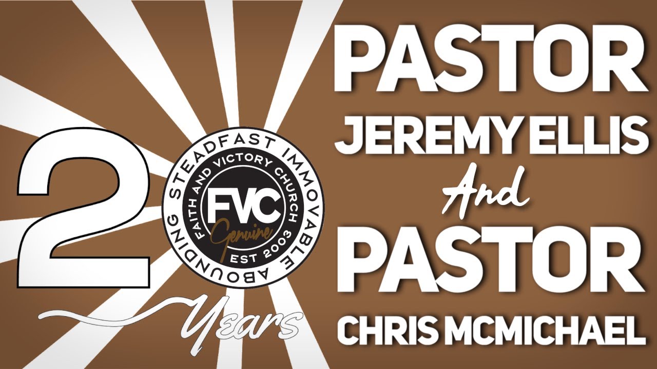 FVC 20th Anniversary - Pastor Jeremy Ellis and Pastor Chris McMichael ...