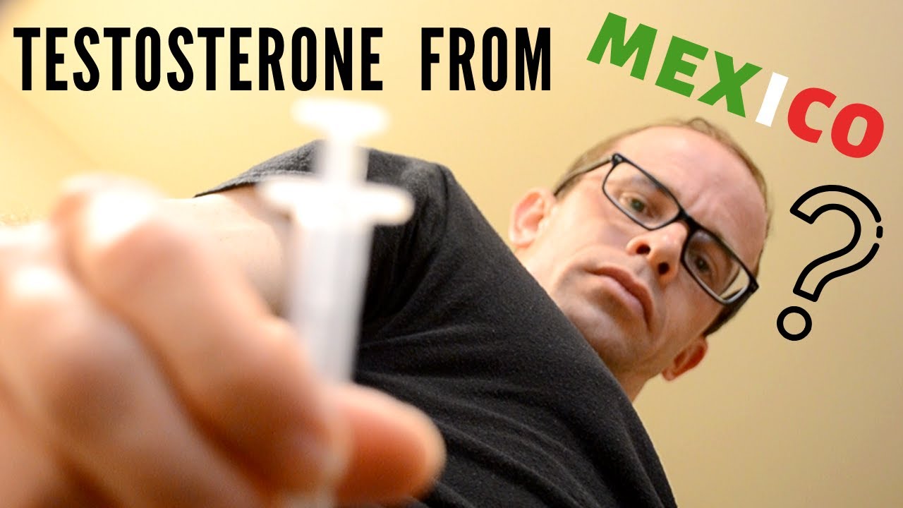 Testosterone From Mexico? (TRT - Testosterone Replacement Therapy ...
