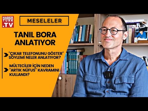 Tanıl Bora mülteciler için neden \