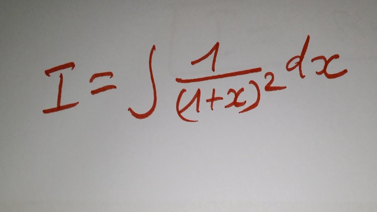 Calculer l'intégrale ou la primitive I=sum (1/(1+x)^2 dx primitive ...