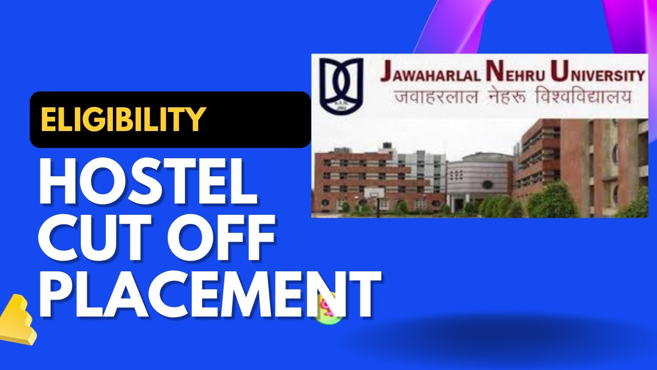 JNU University Admission Process , Hostel , Cut Off , Placement ...