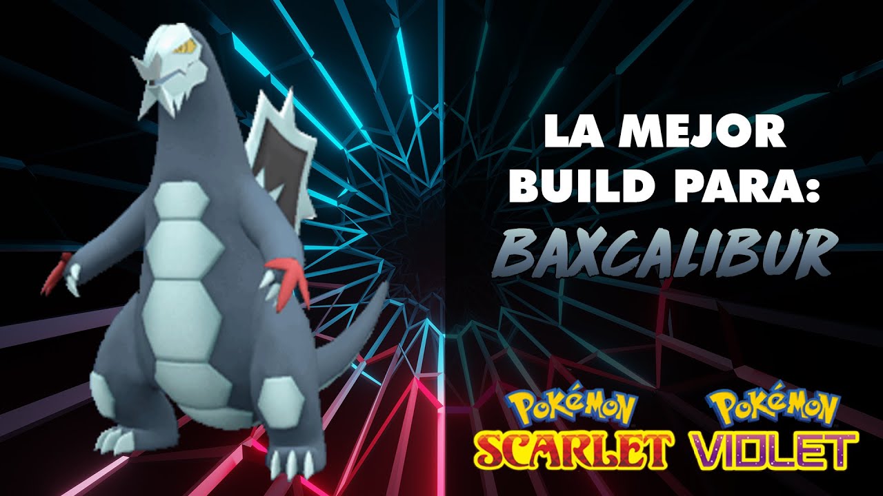 GUÍA COMPETITIVA VGC DE BAXCALIBUR EN POKÉMON ESCARLATA Y PÚRPURA - YouTube