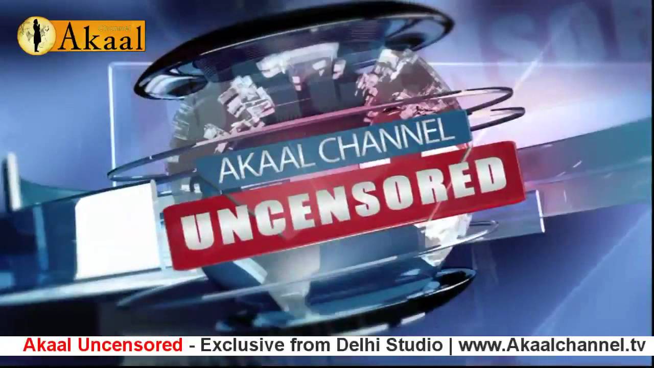Akaal Uncensored 30 March 2016 - YouTube