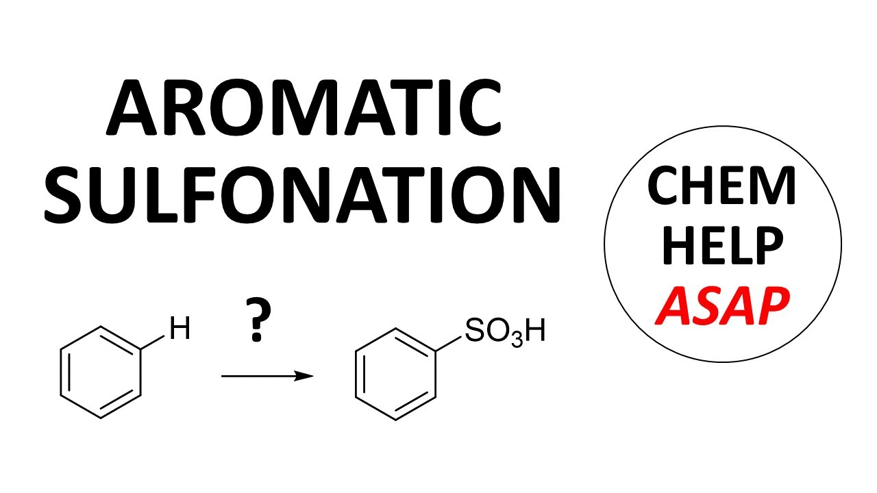 sulfonation of aromatic rings by EAS reaction - YouTube