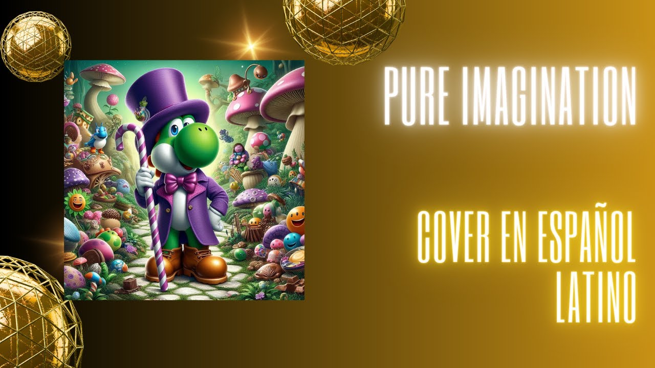 Pure Imagination (Cover en Español) - YouTube