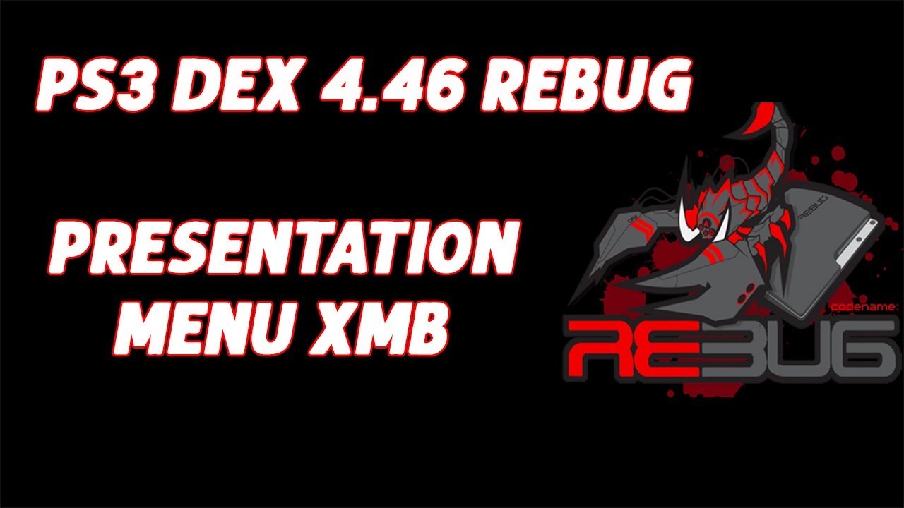 PS3 DEX 4.46 Rebug - MENU XMB - YouTube