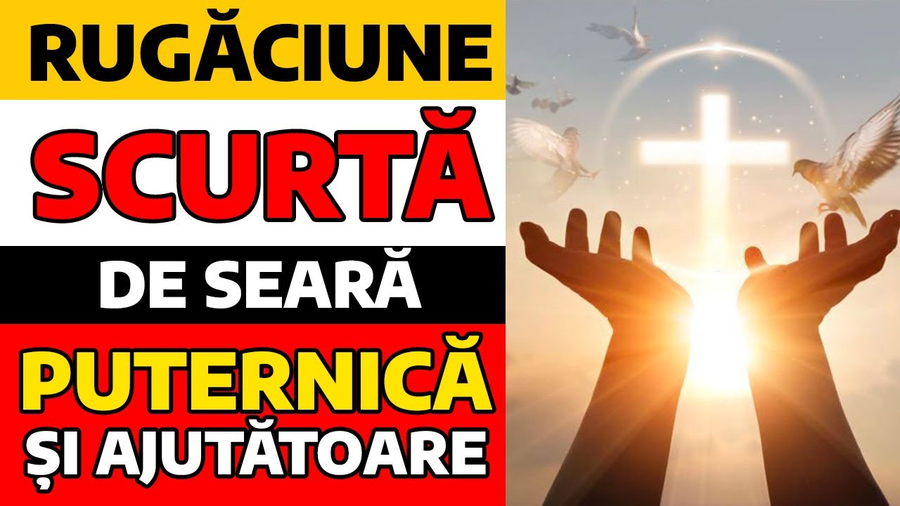 RUGACIUNEA DE SEARA, Rugaciunea zilei VINERI, 17 VINERIE, Rugaciune ...