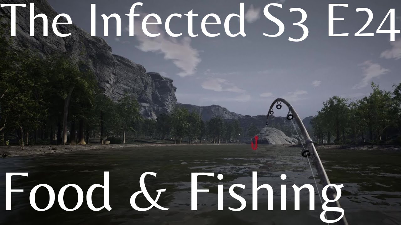 The Infected S3 E24 - Food & Fishing - YouTube