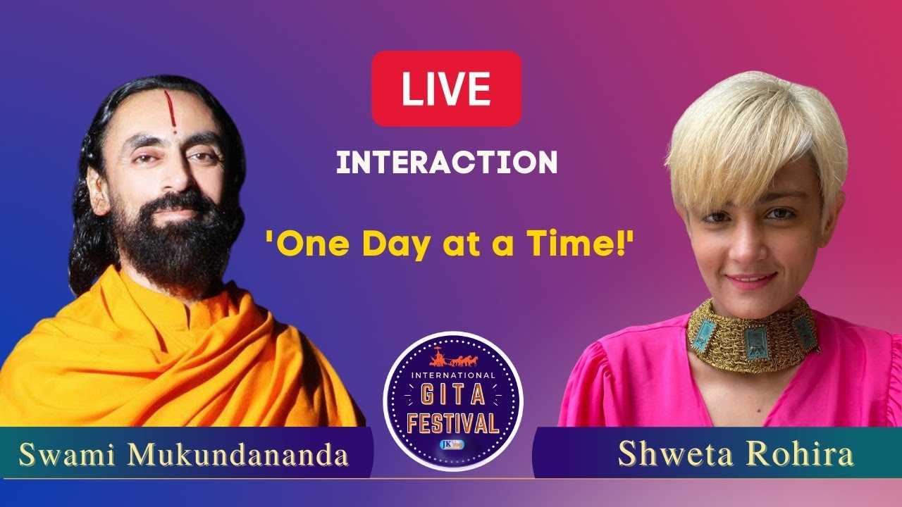 One Day at A TIME | Bhagavad Gita | Swami Mukundananda in exclusive ...