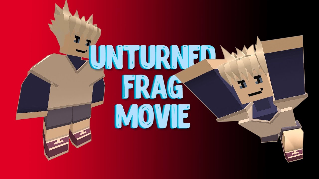 Unturned FragMovie UnityPlay #28 - YouTube