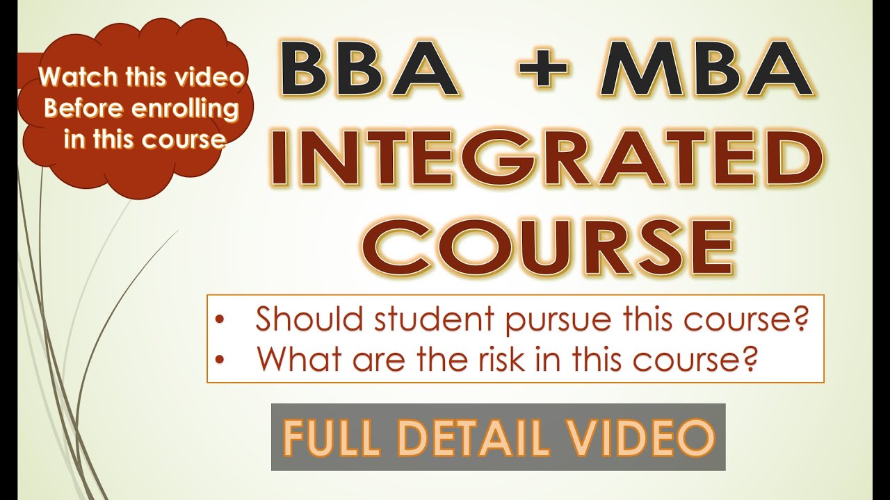 Integrated MBA course detail | BBA + MBA | should student pursue this ...