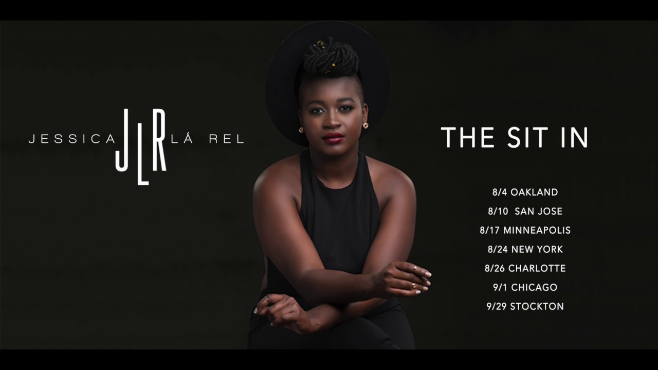 Jessica Lá Rel is Coming To A City Near You! (The Sit In Tour Promo ...