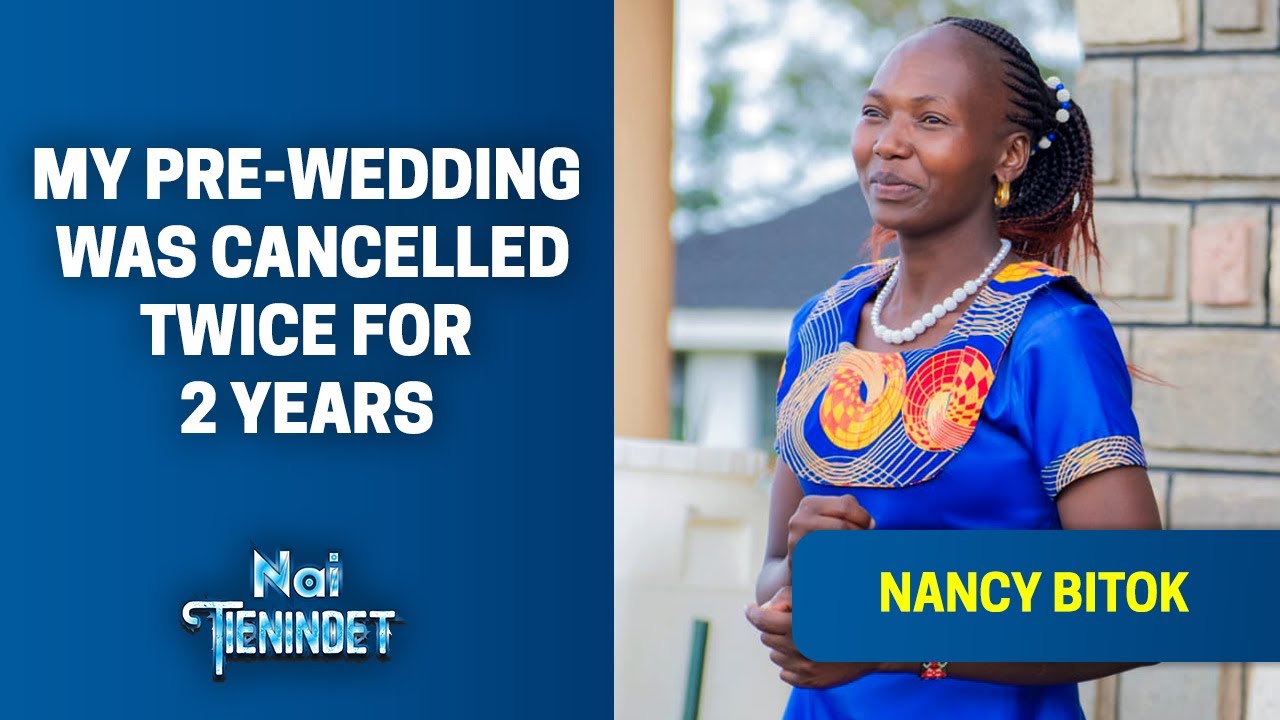 My Pre-wedding was Cancelled Twice for 2 Years - Nancy Bitok - YouTube