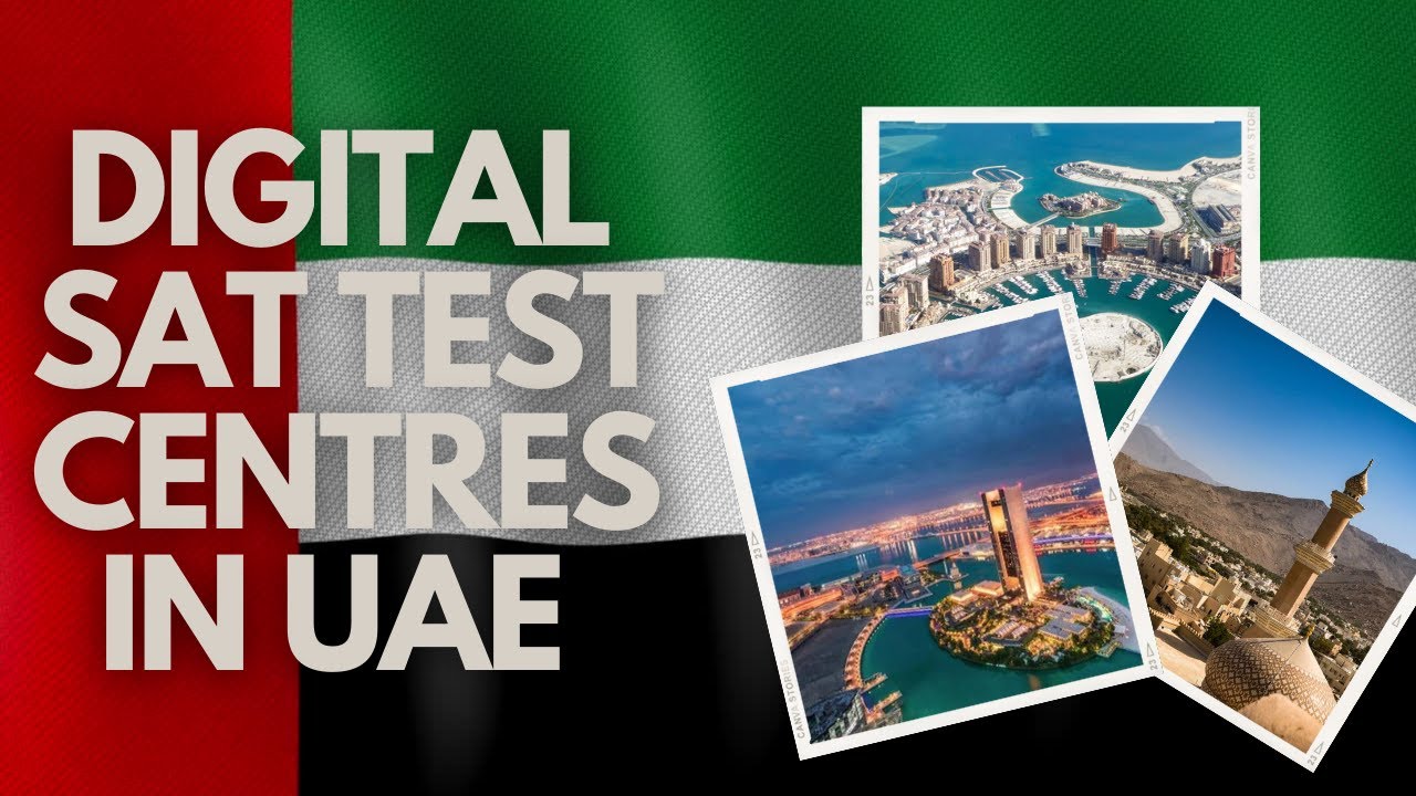 List of Digital SAT Test Centres in UAE | Dubai | Abu Dhabi | Sharjah ...