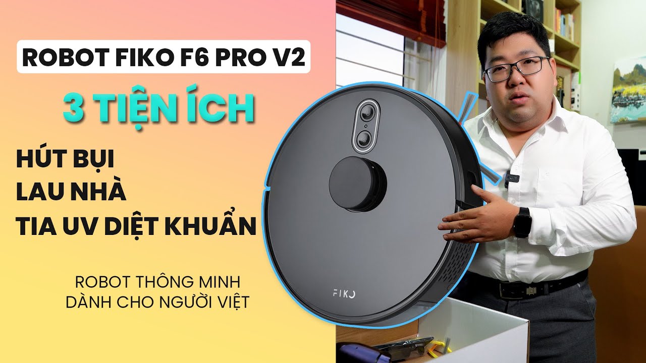 Review Robot Fiko F6 Pro V2 tự động Hút Bụi - Lau nhà - Khử khuẩn tia ...