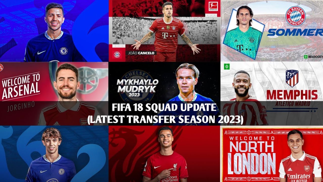 FIFA 18 SQUAD UPDATE + RATINGS (LATEST TRANSFER MAY 2023) - YouTube