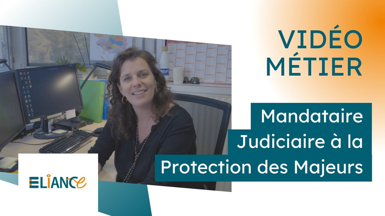 Vidéo métier : Mandataire Judiciaire à la Protection des Majeurs chez ...