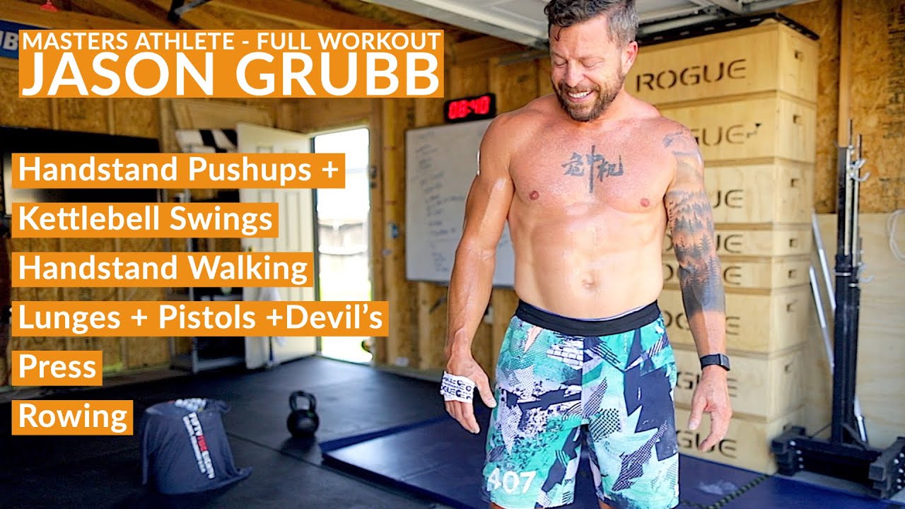 Full Workout - Masters Athlete - Jason Grubb (HSPU, KBS, Lunges ...
