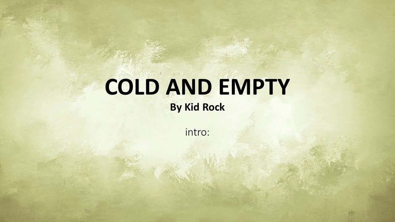 Cold and Empty by Kid Rock - Easy acoustic chords and lyrics - YouTube