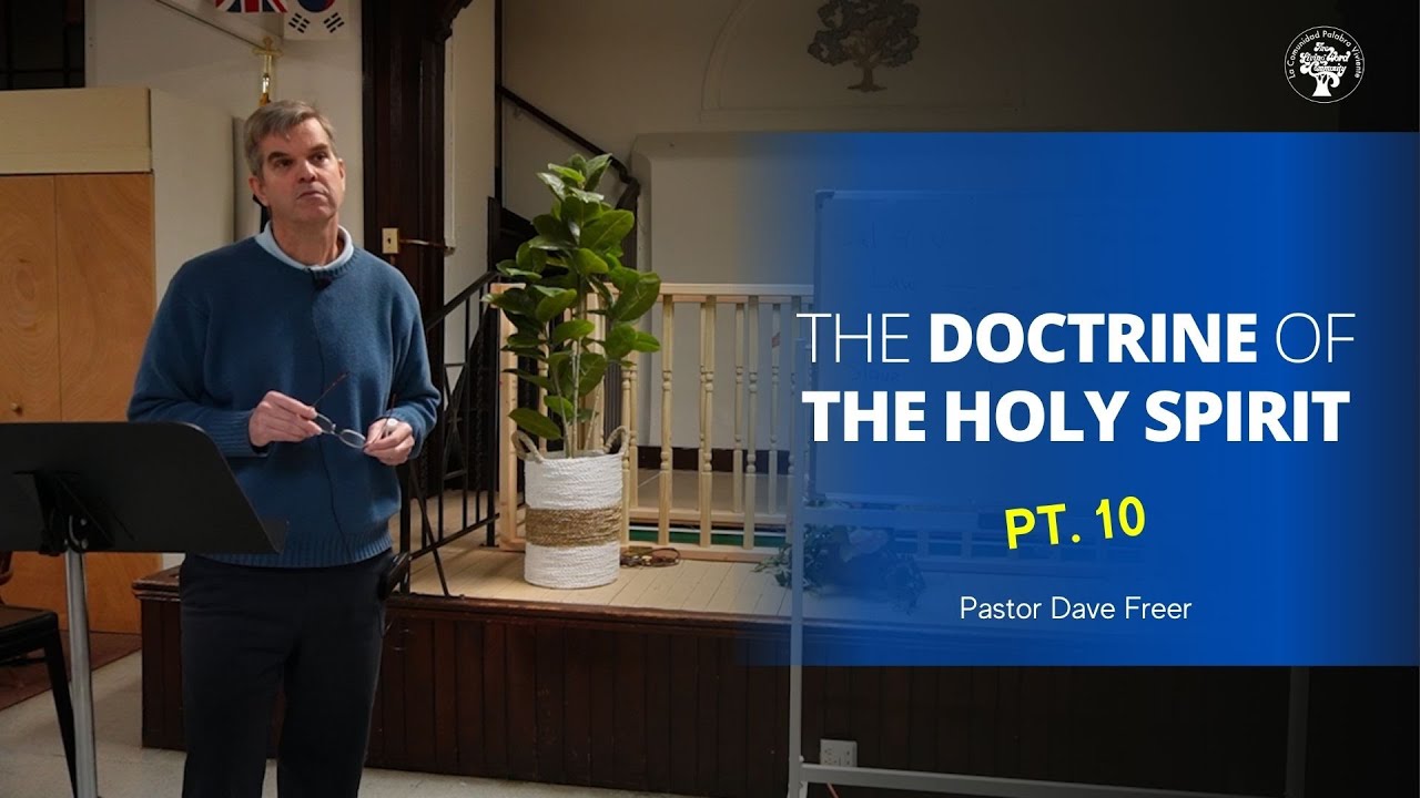 The Doctrine of The Holy Spirit - Pt. 10 - YouTube