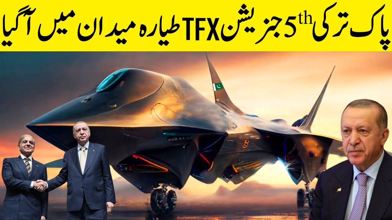 Turkey, Pakistan to jointly develop fifth generation fighter | TAI-TFX ...