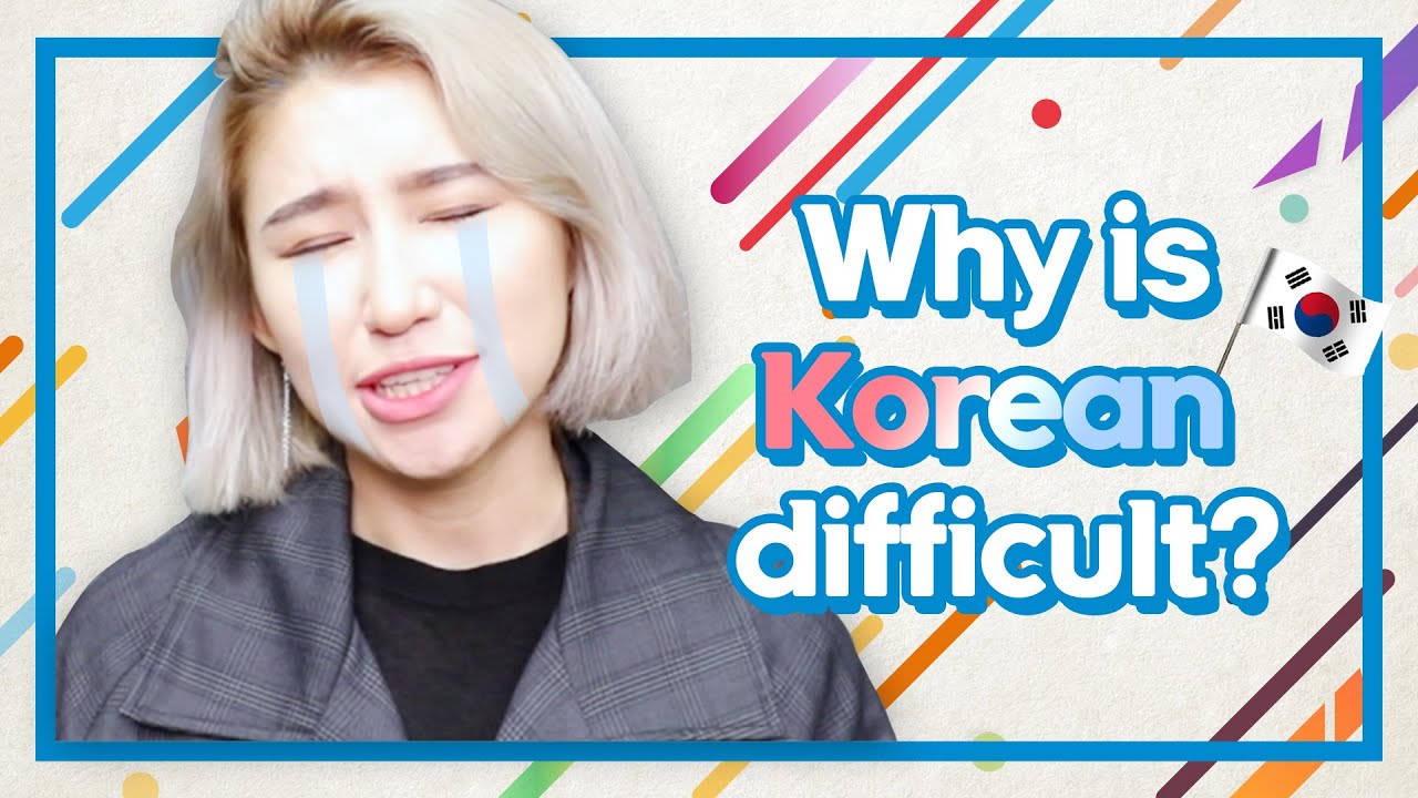 Tolkyn Why Is Korean Difficult YouTube tolkyn-why-is-korean-difficult-youtube