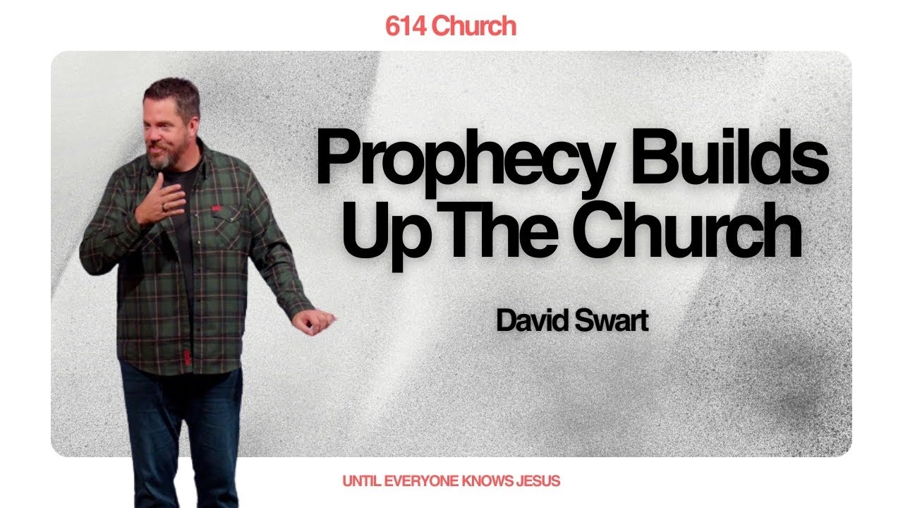 Prophecy Builds Up The Church // David Swart - YouTube