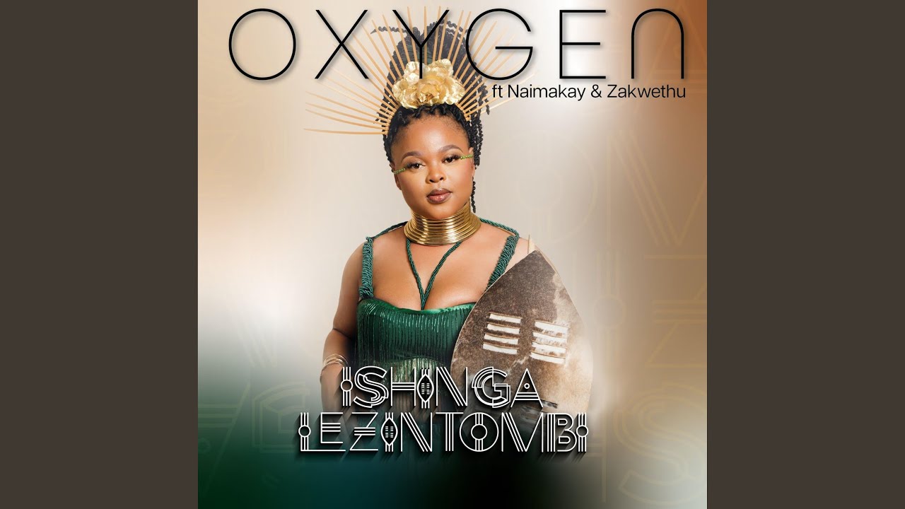 Oxygen (feat. Naima Kay & Zakwethu) - YouTube