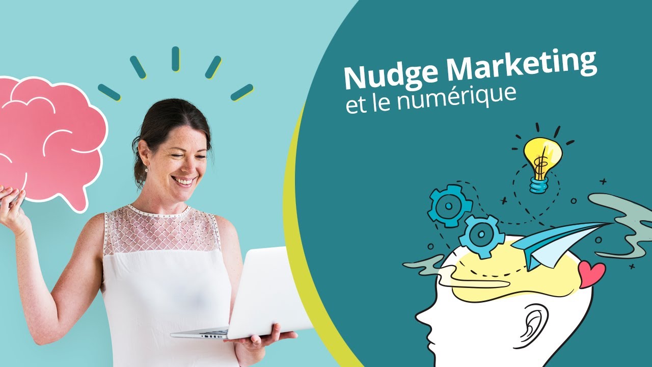 C'est quoi le Nudge Marketing (ou marketing incitatif) ? - YouTube