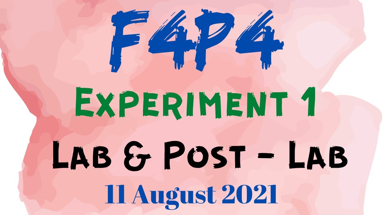 F4P4 - Experiment 1 - Lab & Post-Lab - YouTube